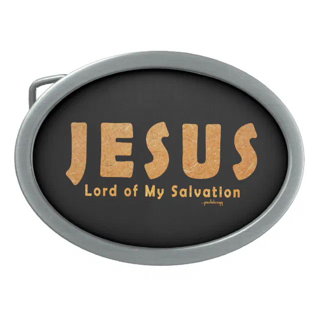 Jesus, Lord of My Salvation (Christian Faith) Belt Buckle | Zazzle