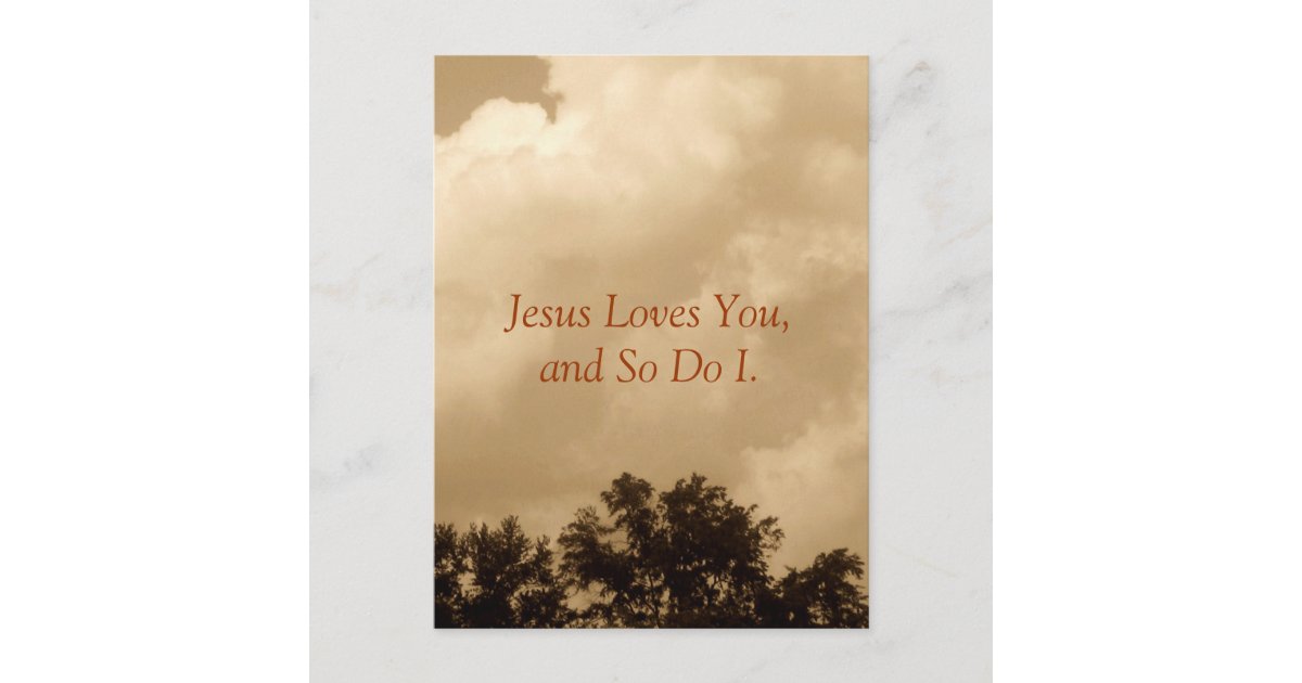 Jesus Love You, and So Do I. Postcard | Zazzle