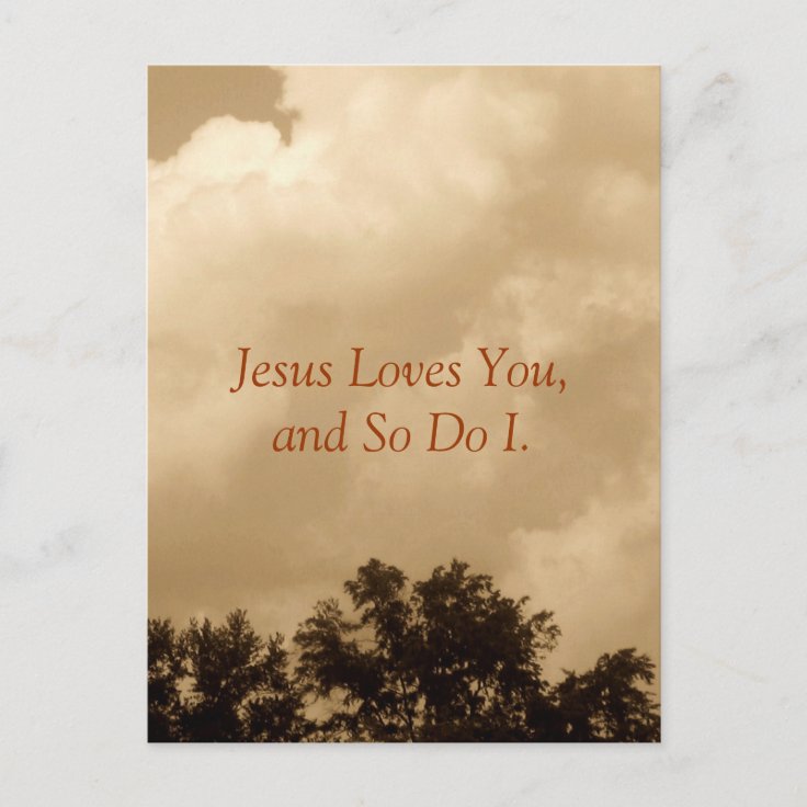 Jesus Love You, and So Do I. Postcard | Zazzle