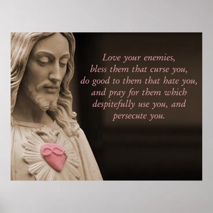 Jesus Love Your Enemies Poster | Zazzle