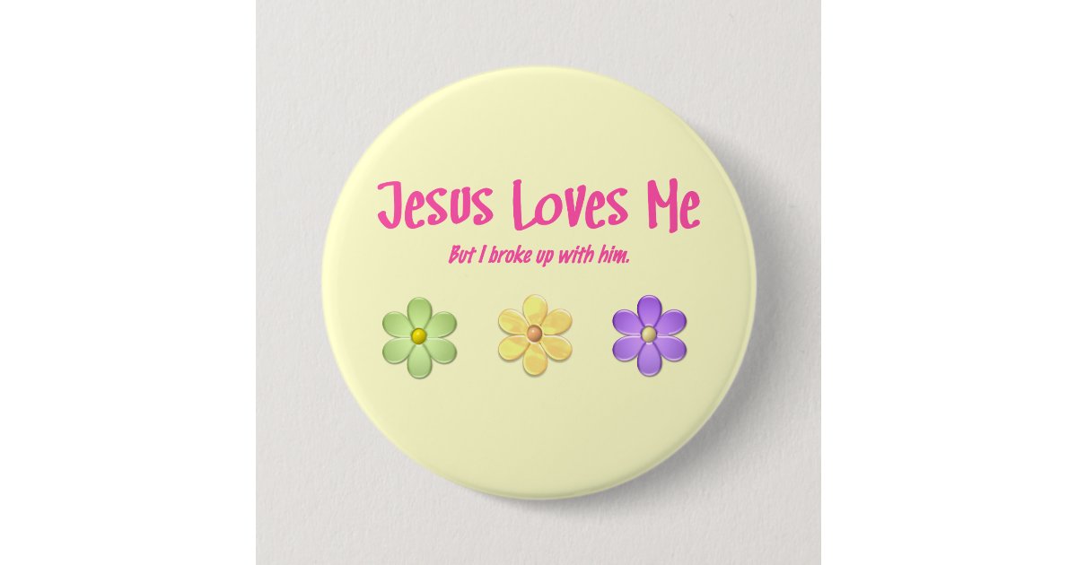 Jesus Loves Me Button | Zazzle