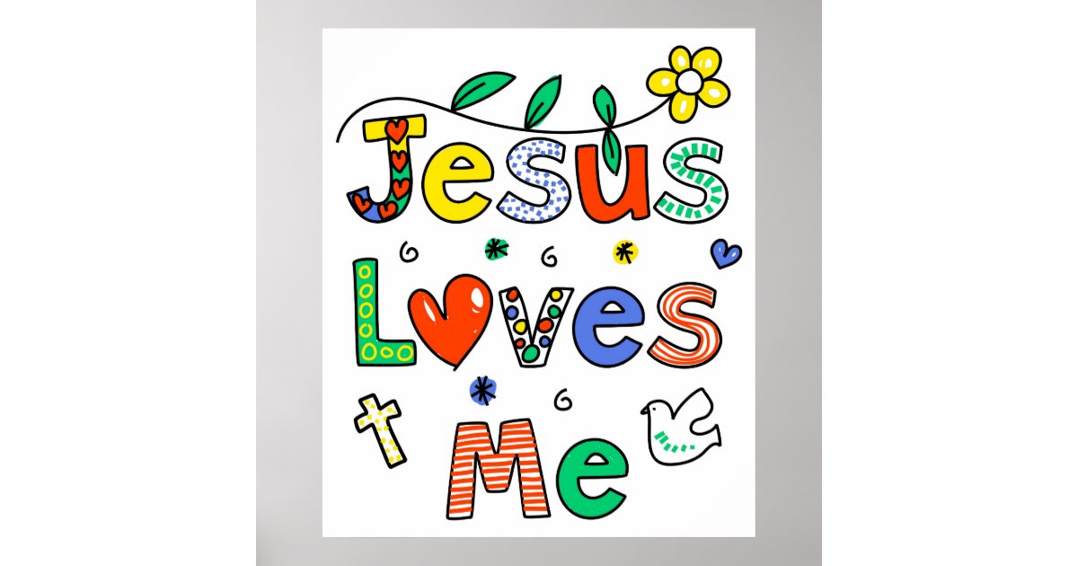 Jesus Loves Me Poster | Zazzle