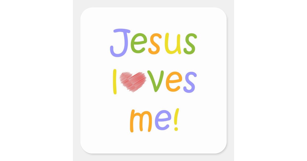 Jesus Loves Me Sticker | Zazzle