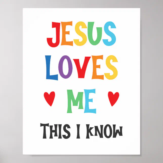 Jesus Loves Me This I Know Kids Christian Poster | Zazzle