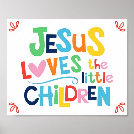 Jesus Loves The Little Children Kids Christian Pos Poster | Zazzle