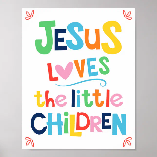 Jesus Loves The Little Children Kids Christian Poster | Zazzle