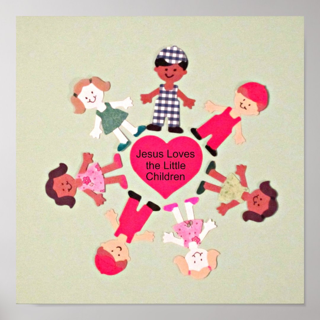 Jesus Loves the Little Children Poster | Zazzle
