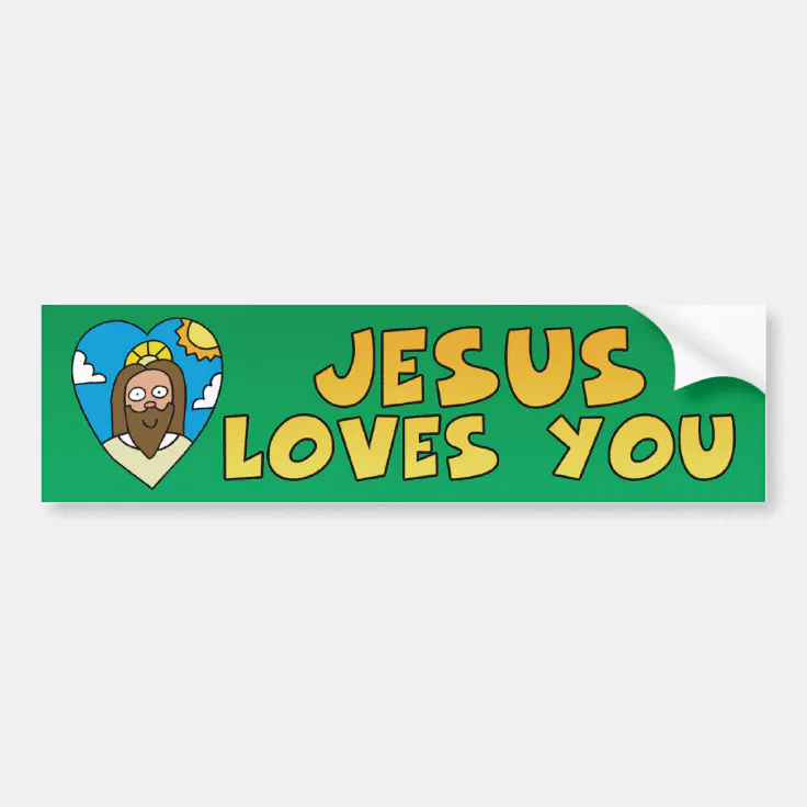 Jesus Loves You Bumper Sticker | Zazzle