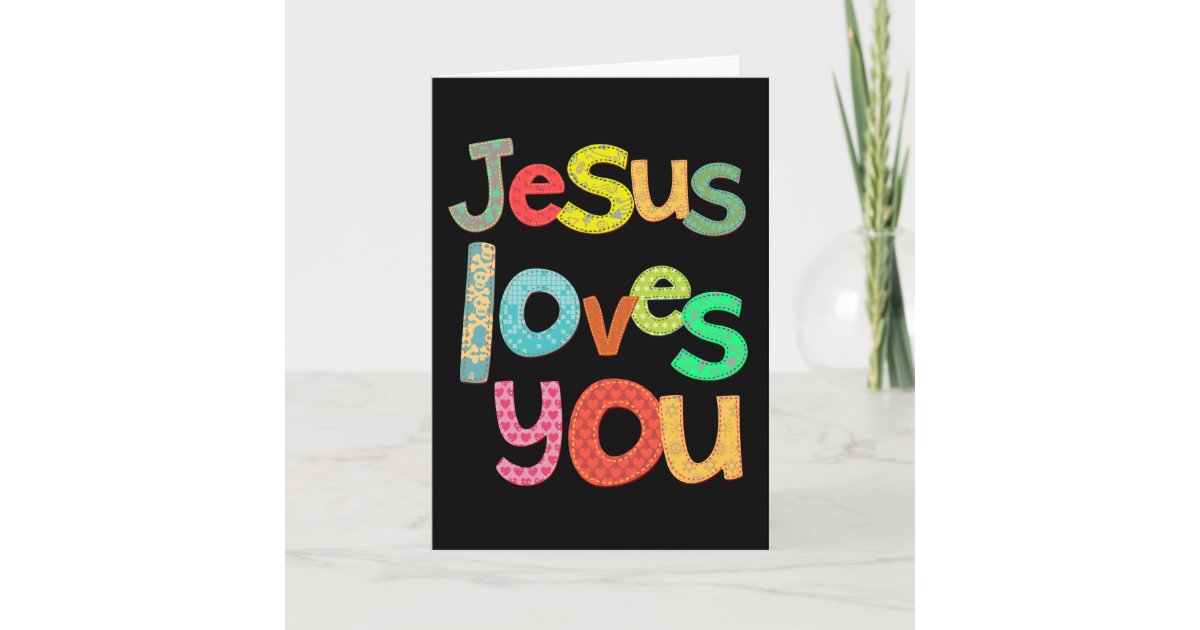 Jesus Loves You Card | Zazzle