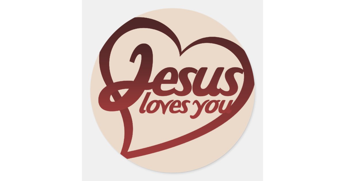 Jesus Loves you Classic Round Sticker | Zazzle