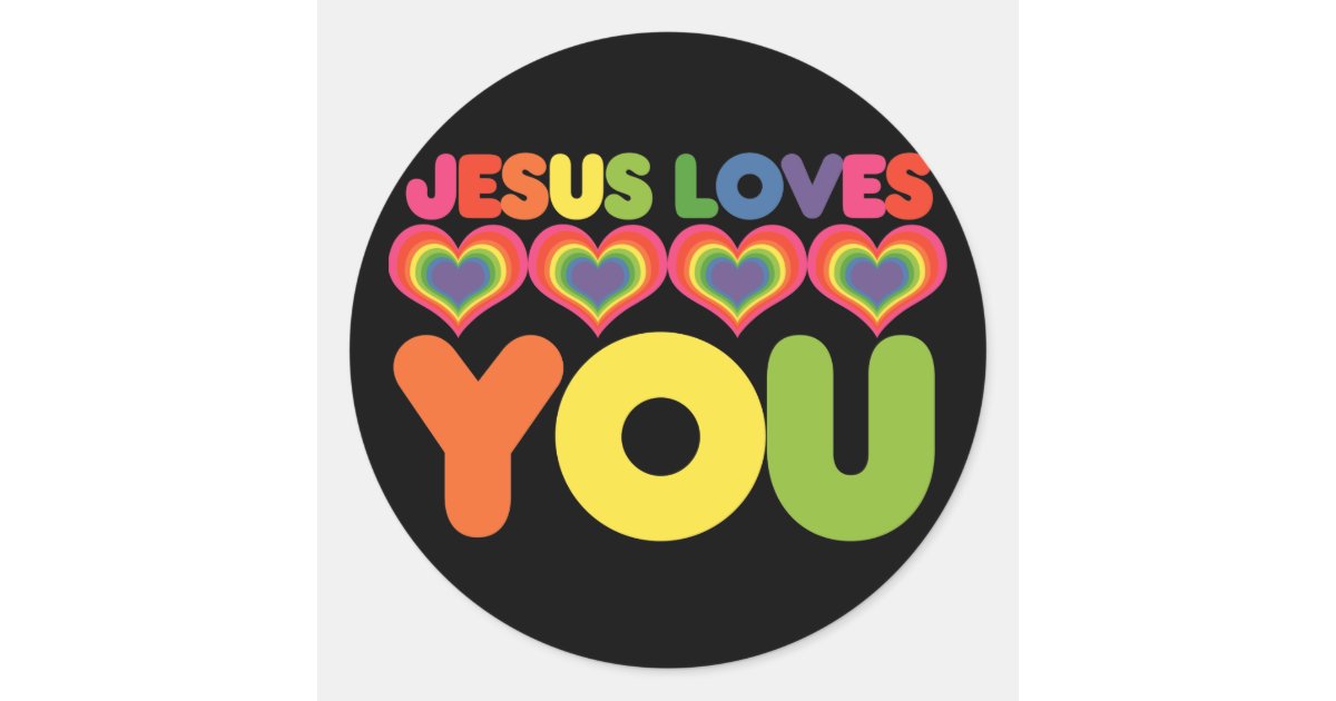 Jesus Loves you Classic Round Sticker | Zazzle
