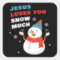 Jesus Loves You Snow Much Christian Christmas Square Sticker | Zazzle
