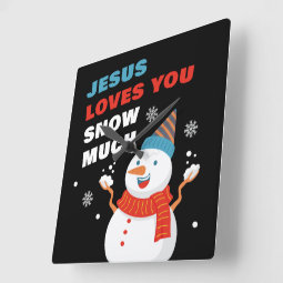 Jesus Loves You Snow Much Christian Christmas Square Wall Clock | Zazzle