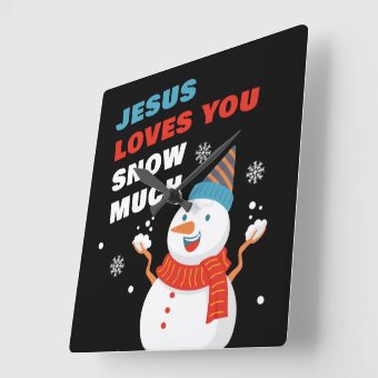 Jesus Loves You Snow Much Christian Christmas Square Wall Clock | Zazzle