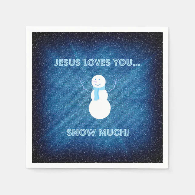 Jesus Loves You Snow Much! Christian Snowman Blue Napkins | Zazzle