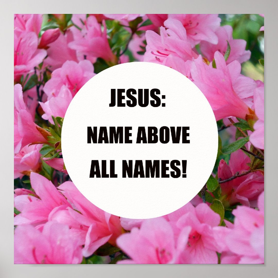 Jesus: Name above all names! Poster | Zazzle