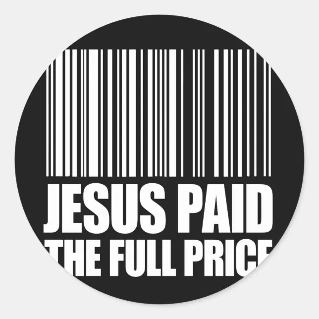 Jesus Paid The Full Price Bible Verse Classic Round Sticker | Zazzle