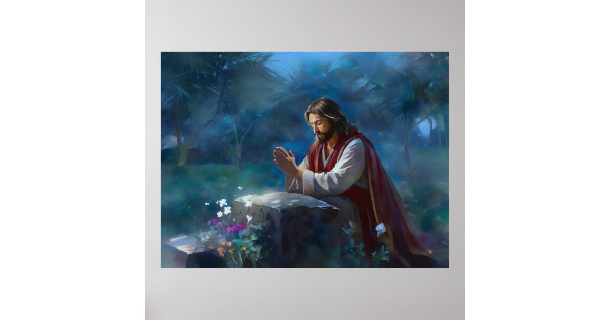 Jesus Praying In The Park Poster | Zazzle