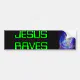 jesus rave, JESUS RAVES Bumper Sticker | Zazzle