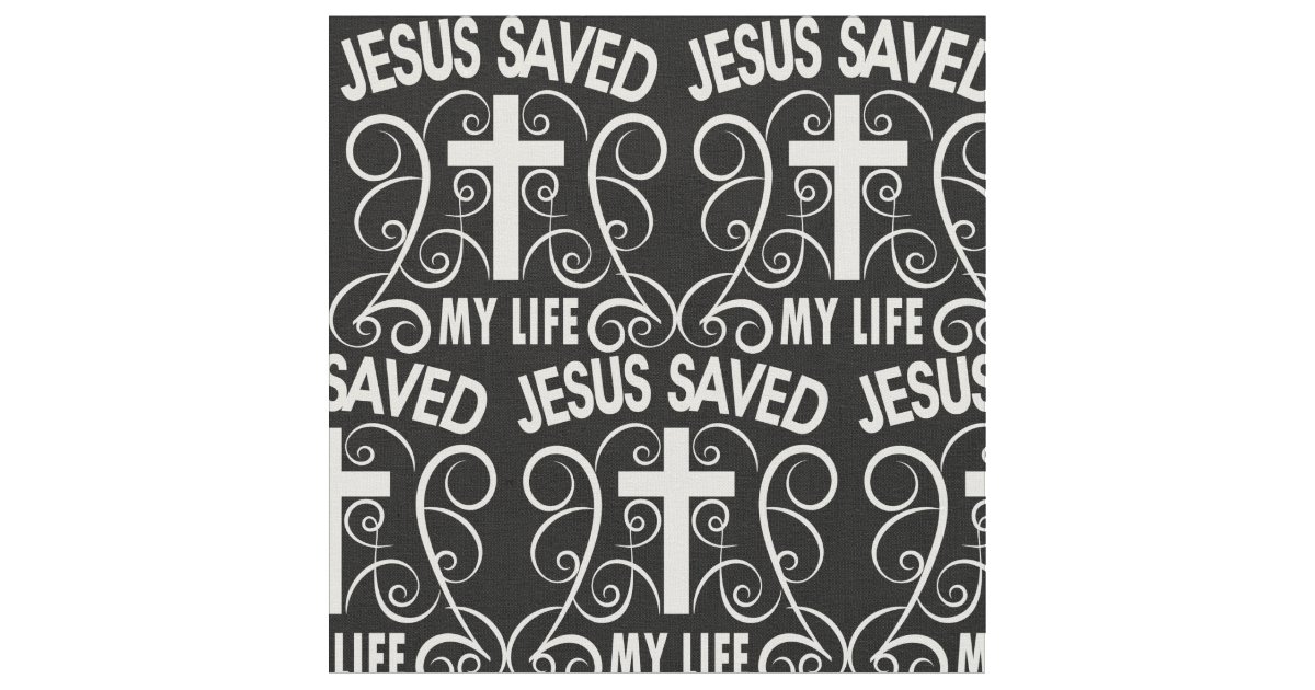 Jesus Saved My Life. Christian Cross. Black white Fabric | Zazzle