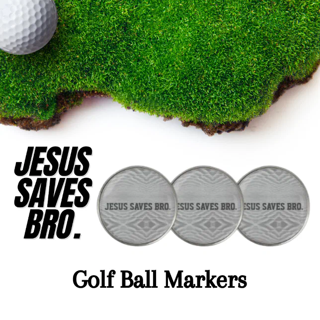 Jesus Saves Bro. Golf Ball Marker | Zazzle