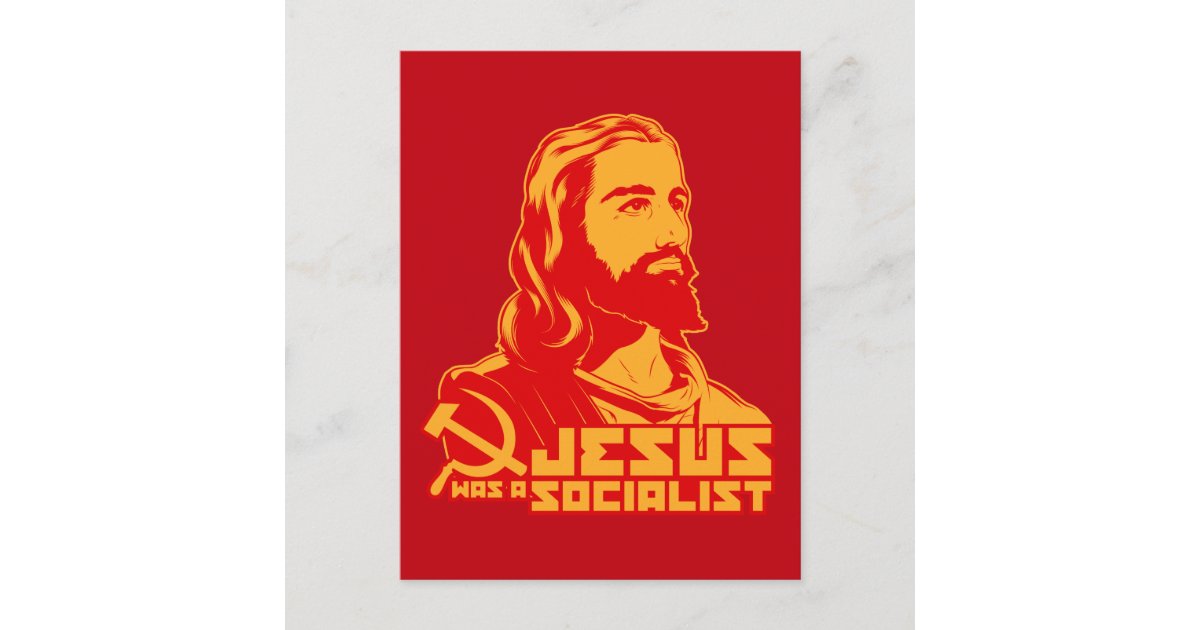 Jesus was a Socialist Postcard | Zazzle