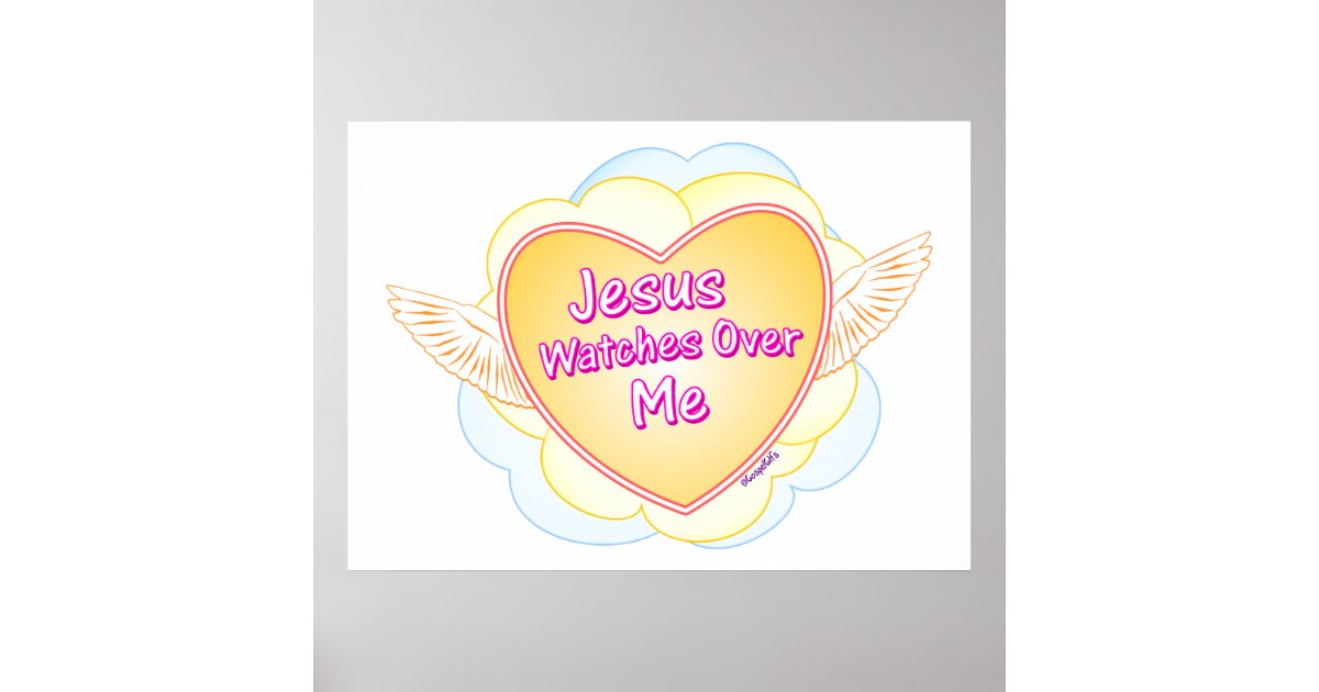 Jesus Watches Over Me Poster | Zazzle