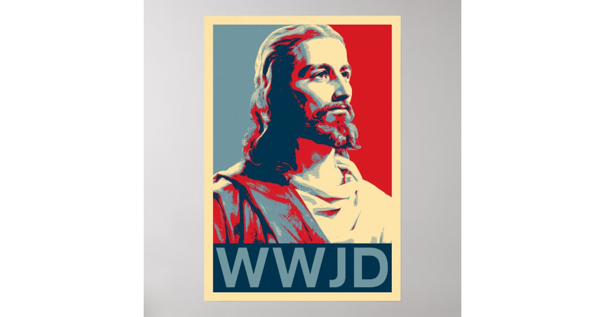Jesus WWJD Poster | Zazzle