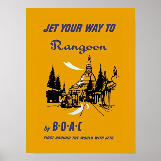 Jet Your Way to Rangoon Poster | Zazzle.com