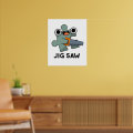 Jig Saw Funny Jigsaw Tool Pun Poster | Zazzle