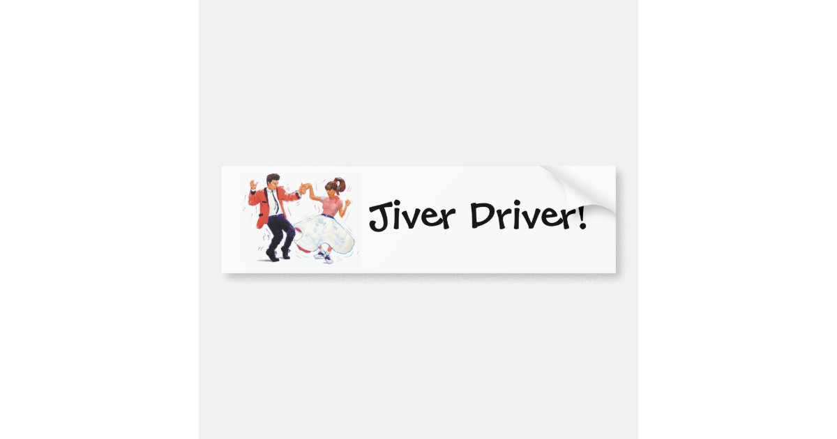 Jiver Driver Classic Rock and Roll Jive Dancing Bumper Sticker | Zazzle