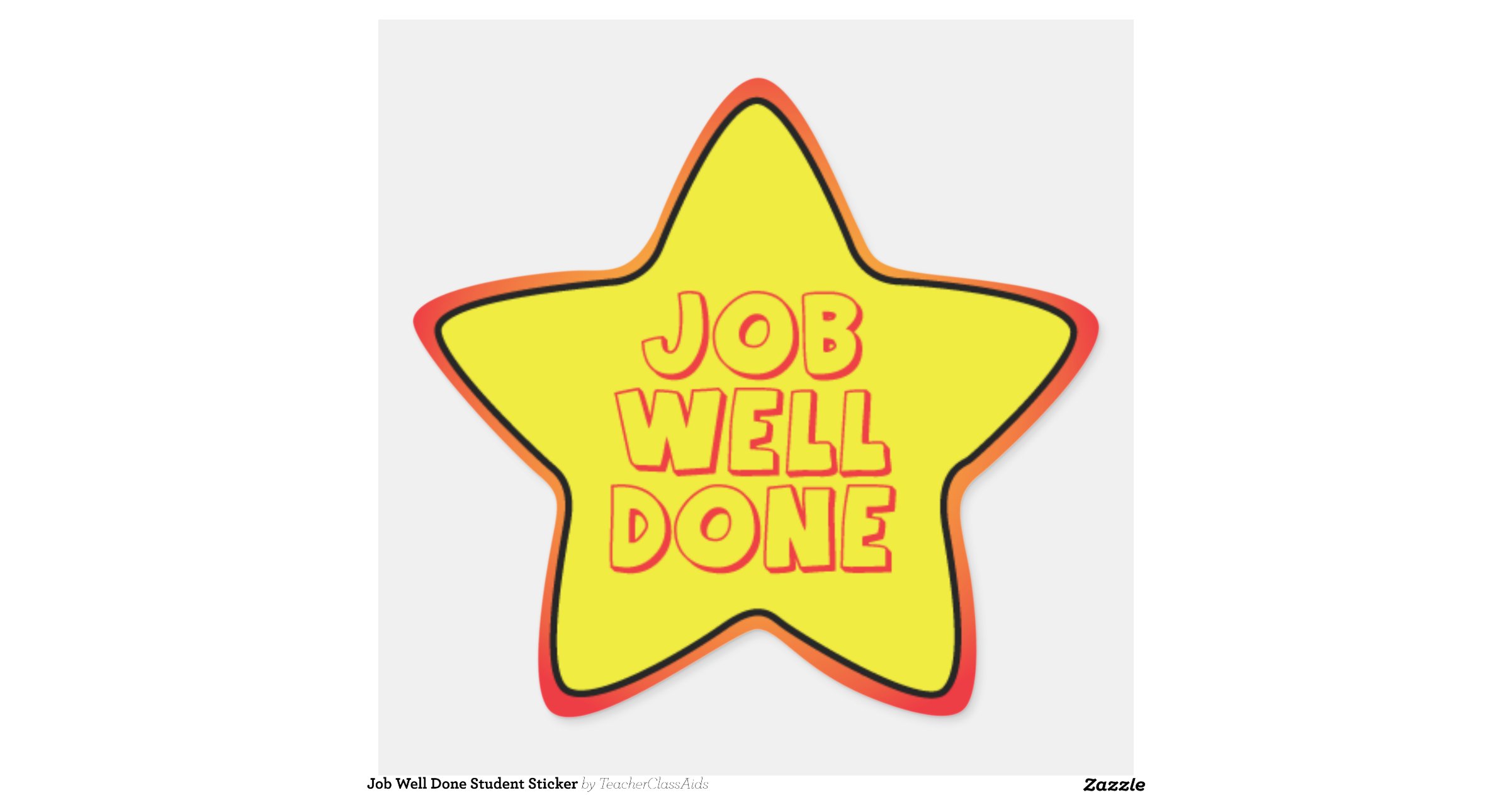 Job Well Done Student Sticker | Zazzle