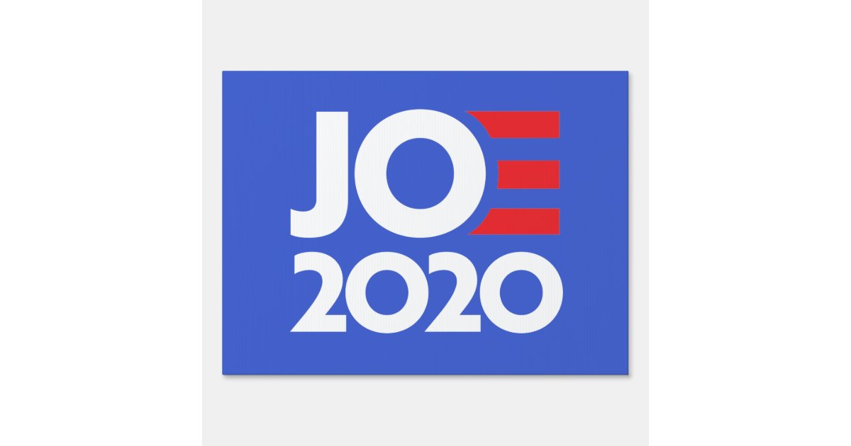 Joe 2020 sign | Zazzle