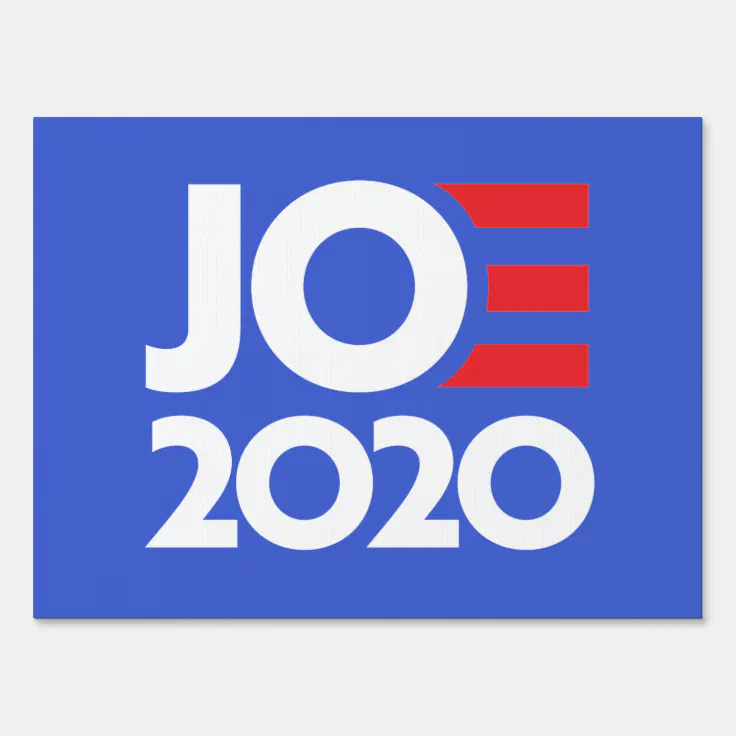 Joe 2020 sign | Zazzle