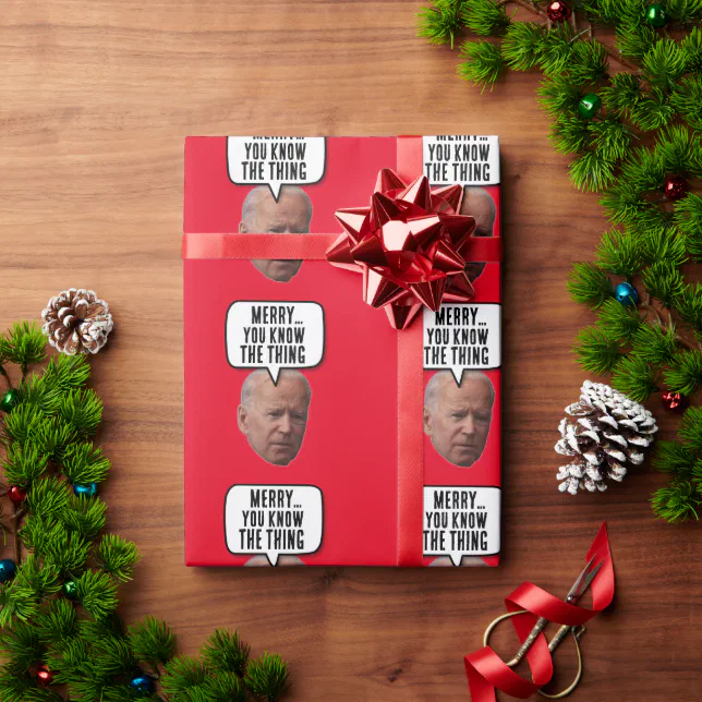 JOE BIDEN CHRISTMAS YOU KNOW THE THING WRAPPING PAPER | Zazzle