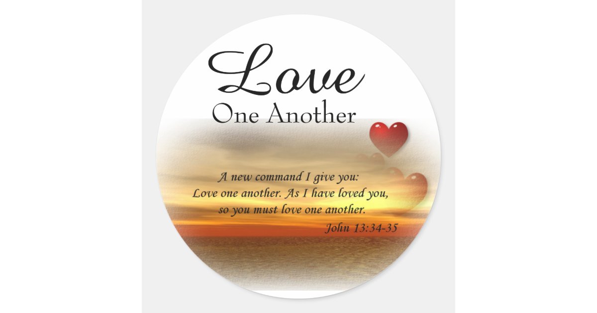 John 13:34-35 Love one another stickers | Zazzle.com