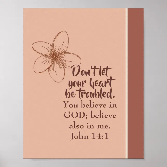 John 14:1 Don't Let Your Heart Be Troubled Poster | Zazzle
