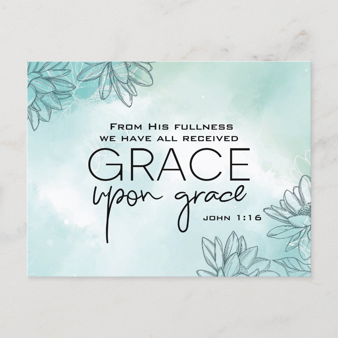 John 1:16 We have all received Grace Upon Grace Postcard | Zazzle