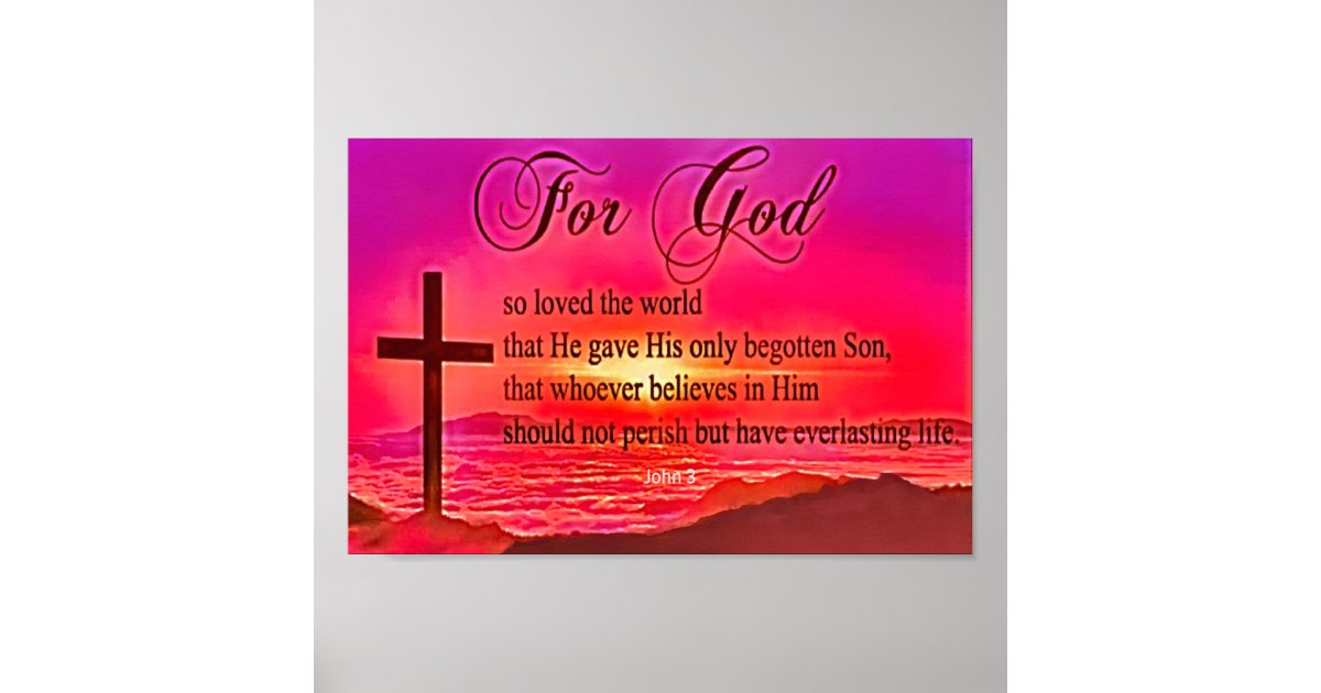 John 3:16 For God So Loved the World Poster | Zazzle