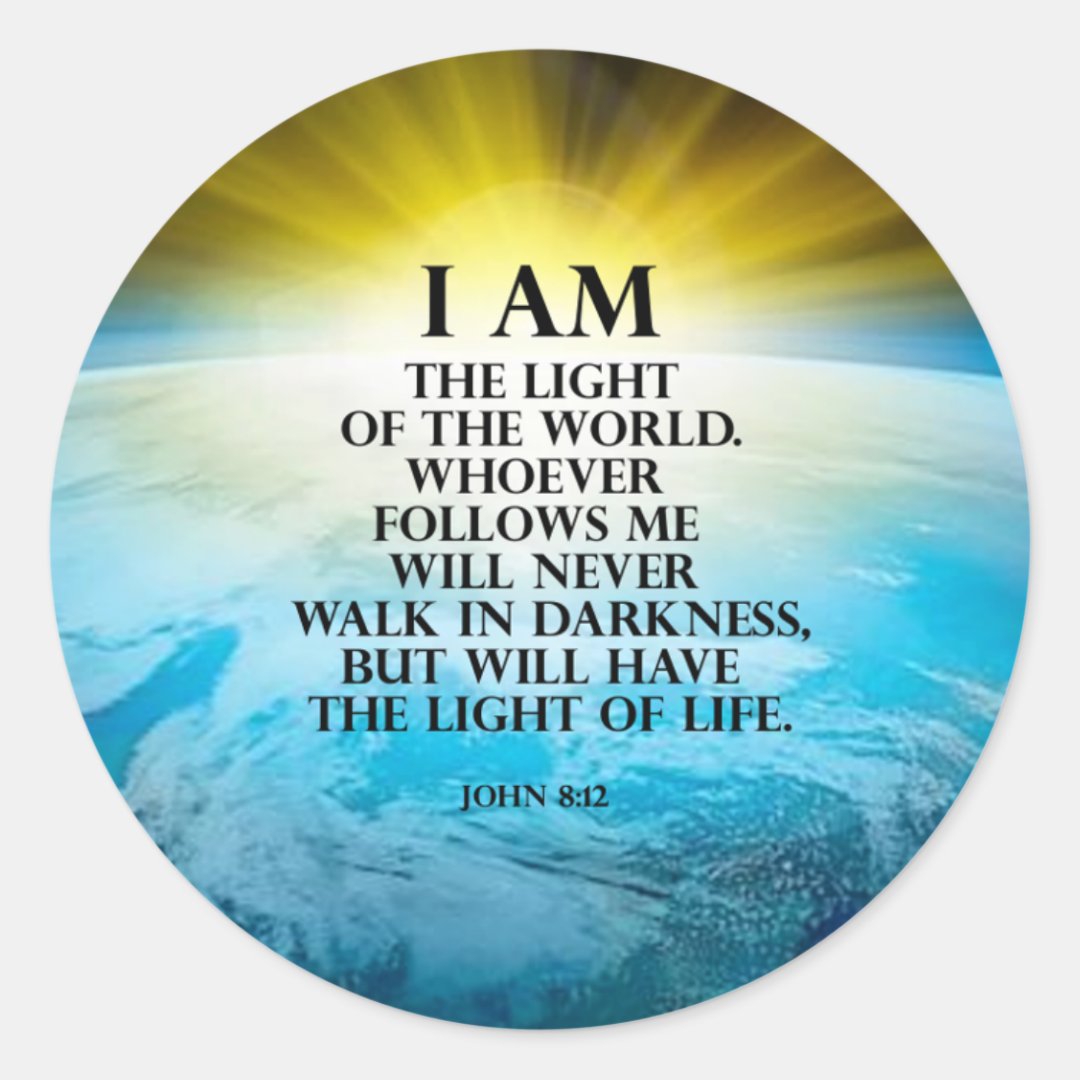 John 8:12 classic round sticker | Zazzle