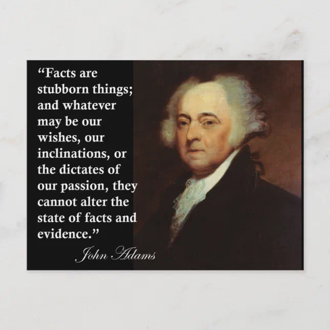 John Adams "Facts are stubborn things" Quote Postcard | Zazzle