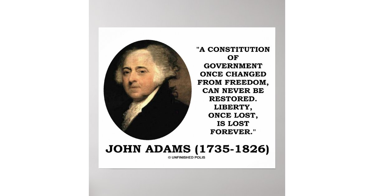 John Adams Liberty Once Lost Is Lost Forever Quote Poster | Zazzle