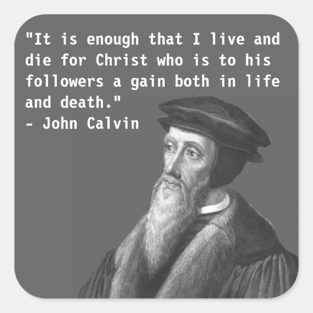 John Calvin (life and death) sticker | Zazzle