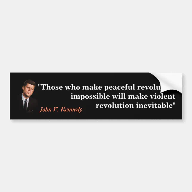 John F. Kennedy Quote on Revolution Bumper Sticker | Zazzle