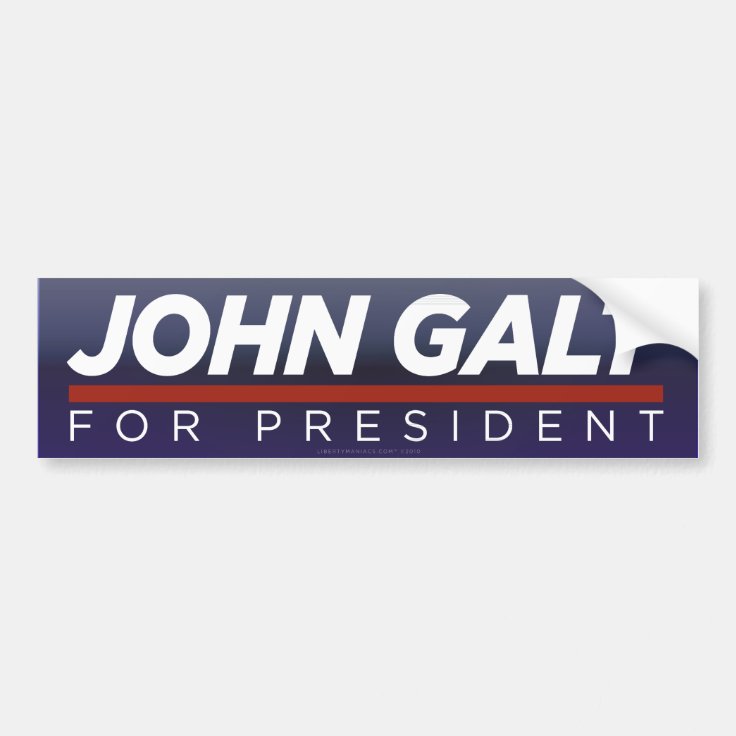 John Galt for President Bumper Sticker | Zazzle
