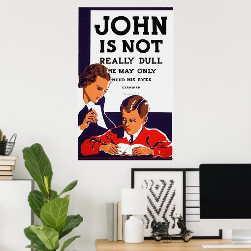 John is Not Really Dull Poster | Zazzle