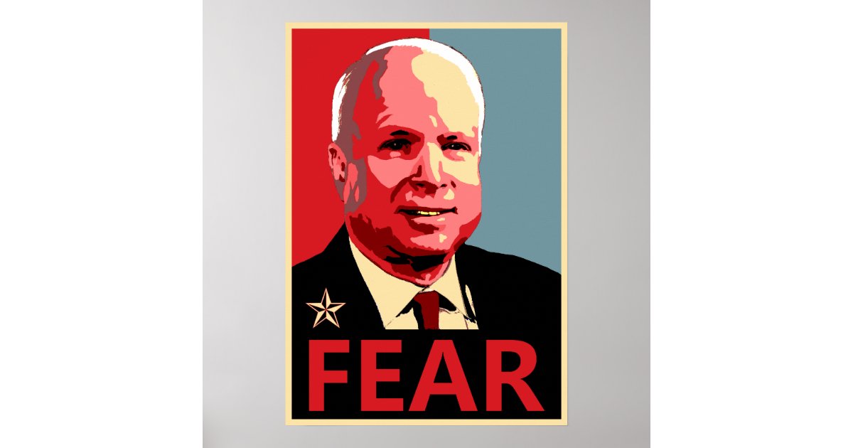John McCain - Fear Poster | Zazzle
