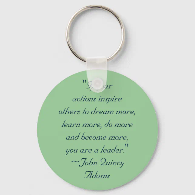 John Quincy Adams Leadership Quote Keychain | Zazzle