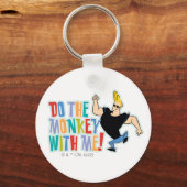 Johnny Bravo - Do The Monkey With Me! Keychain | Zazzle