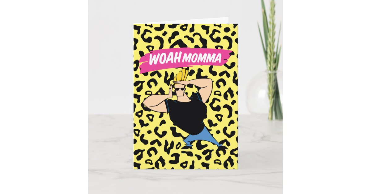 Johnny Bravo Woah Momma Card Zazzle